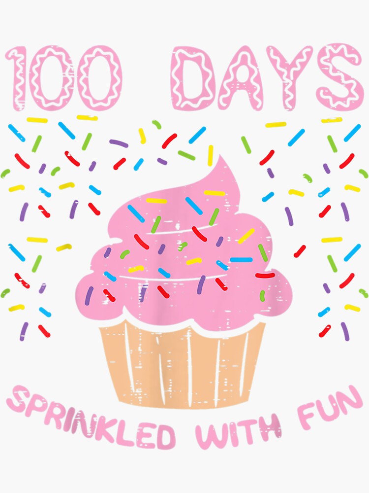 "100 Days Sprinkled With Fun Cupcake 100th Day School Gift" Sticker for ...