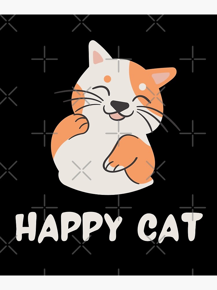 "Happy, Funny, and Smiley Cat" Poster for Sale by Alpha4Fashion | Redbubble