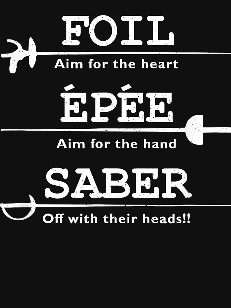 "Fencing - Foil Saber Epee Definition " T-shirt for Sale by sheryrner ...