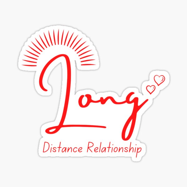 "Long Distance Relationship" Sticker for Sale by GetNew | Redbubble