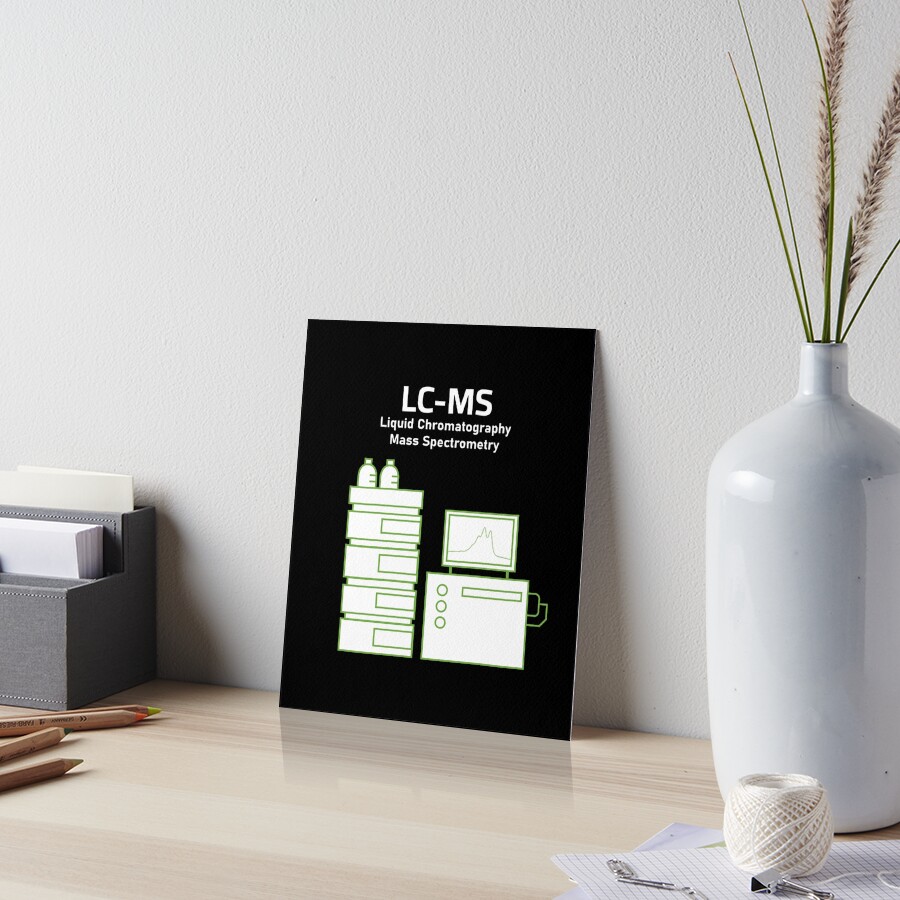 "LCMS Liquid Chromatography Mass Spectrometry" Art Board Print for Sale ...