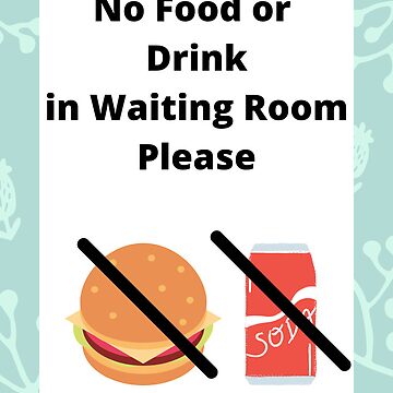 "No Food Waiting Room Sign" Sticker for Sale by JM734 | Redbubble