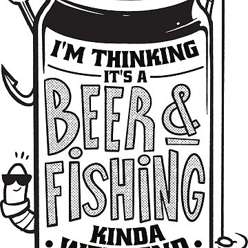 "funny sayings: beer and fishing weekend - gift for anglers" Sticker by ...