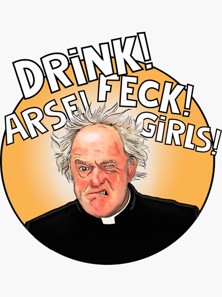"Father Ted - Father Ted, Father Jack- drink, feck" Sticker for Sale by ...