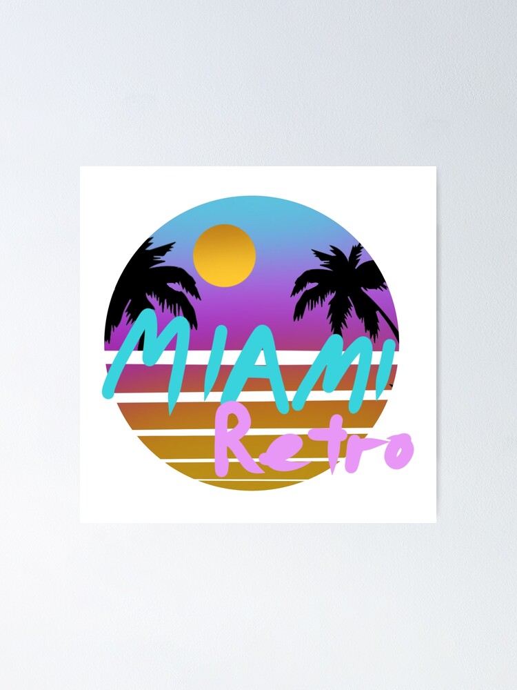 "Retro Miami" Poster for Sale by MyGalaxyy | Redbubble