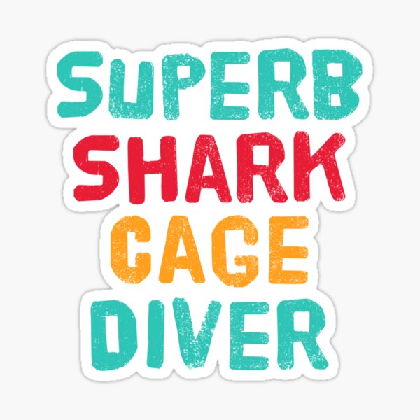 "Superb Shark Cage Diver" Sticker for Sale by SweetWearStore | Redbubble