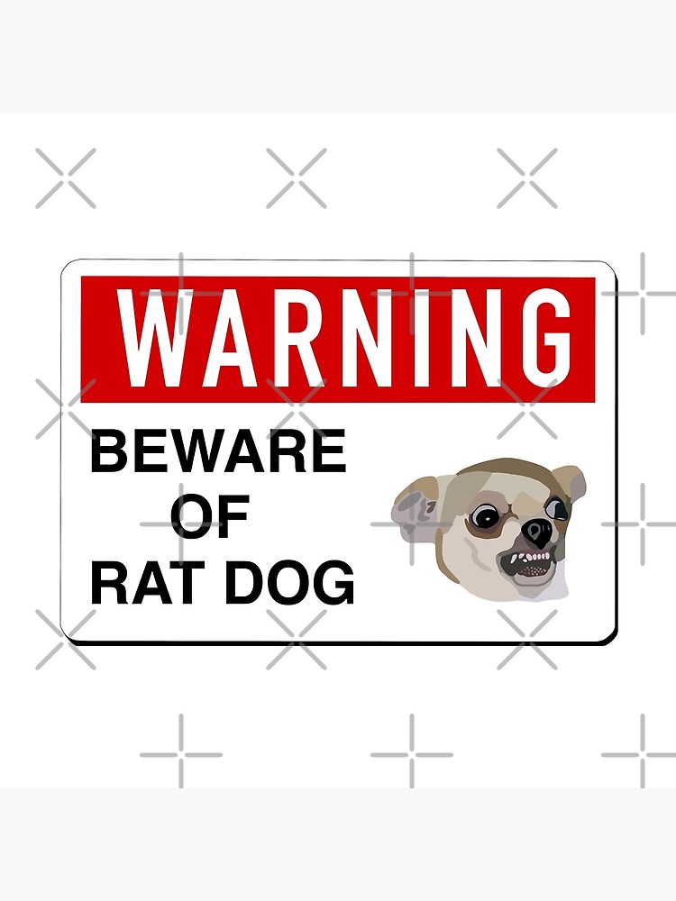 "Beware of rat dog sign" Poster for Sale by palmwooddesigns | Redbubble
