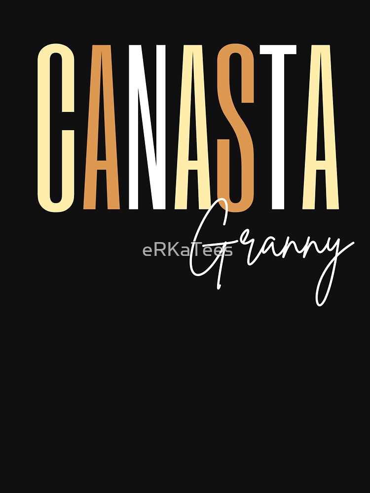 "Canasta granny | I love canasta | Mom playing canasta" T-shirt for Sale by eRKaTees | Redbubble ...