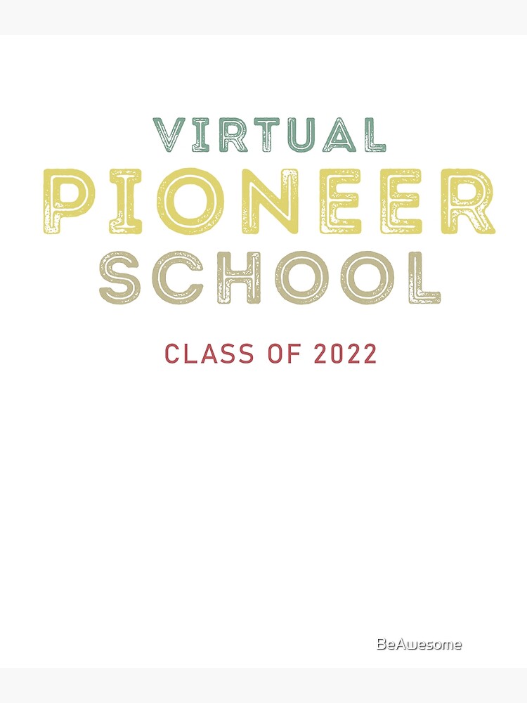 "virtual pioneer school class of 2022" Poster for Sale by mustapha ...