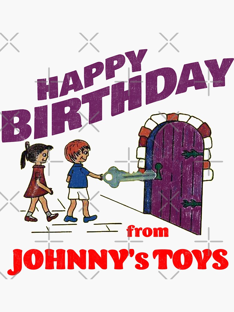 " Johnny's Toys Birthday Club" Sticker for Sale by PixelBuilder | Redbubble