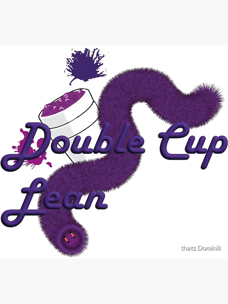 "Double Cup Lean?" Poster for Sale by dqmofficial | Redbubble