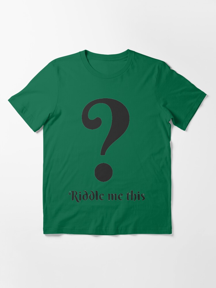 "Riddle Me this" T-shirt for Sale by potterhead42 | Redbubble | the ...