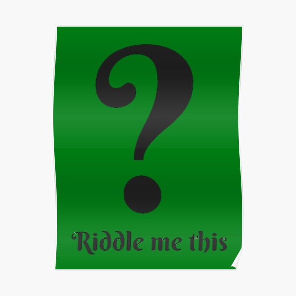 Riddles Posters | Redbubble