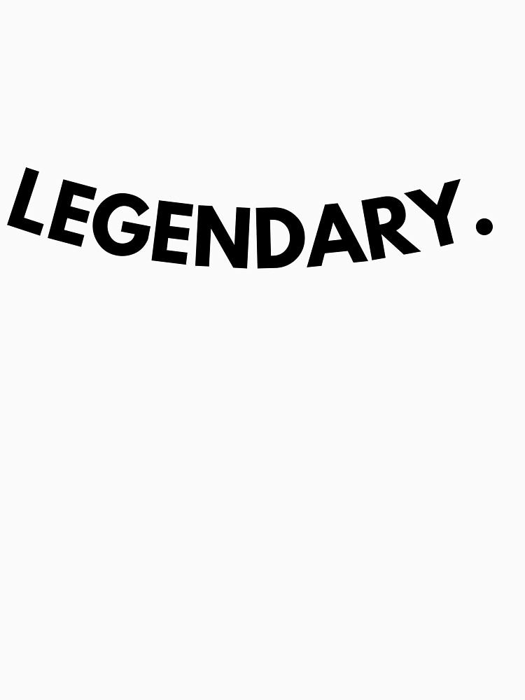 "LEGENDARY. CURVED CALIGRAPHY. LIFESTYLE BLACK AND WHITE SIMPLE FULL ...