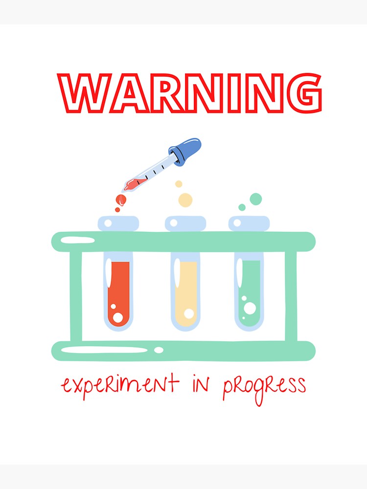 "Warning experiment in progress" Sticker for Sale by CarmenEve | Redbubble