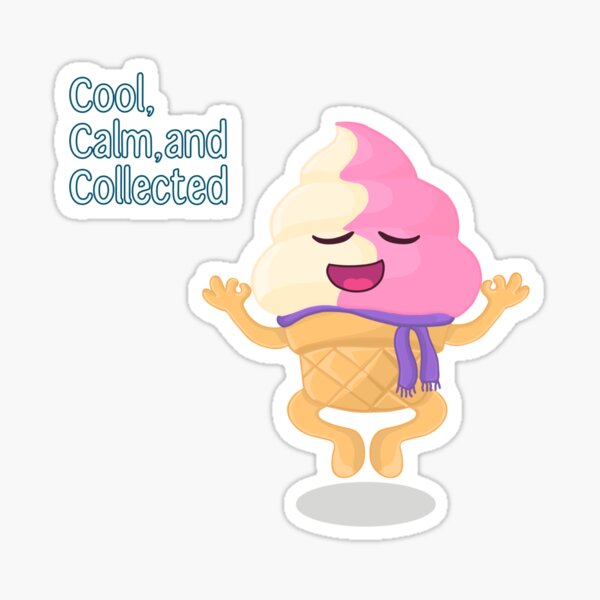 "Cool, Calm, And Collected" Sticker for Sale by ClmsyStudio | Redbubble