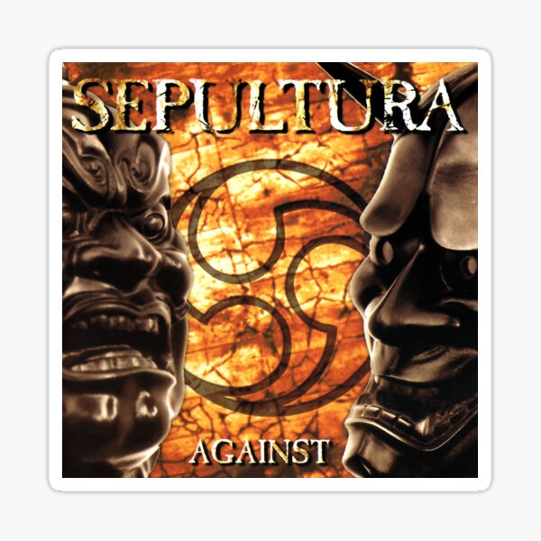 "Sepultura against" Sticker for Sale by CherylSchul34 | Redbubble