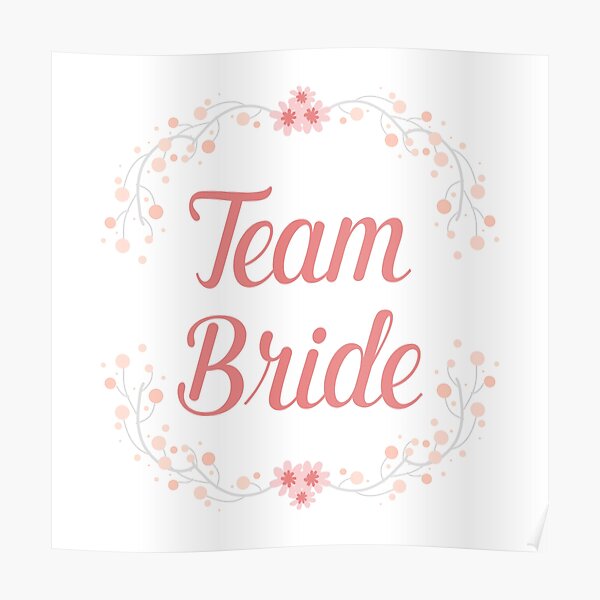 "Team Bride" Poster von MariHolly | Redbubble
