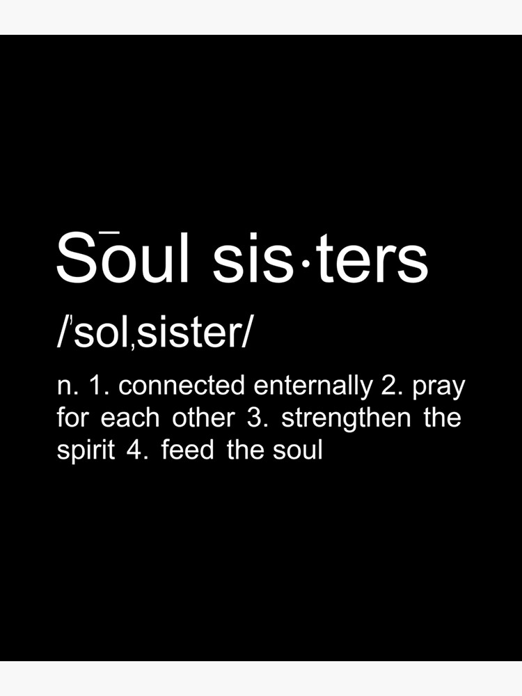 "Soul Sister Sol Sister Connected Enternally Definition " Poster for ...