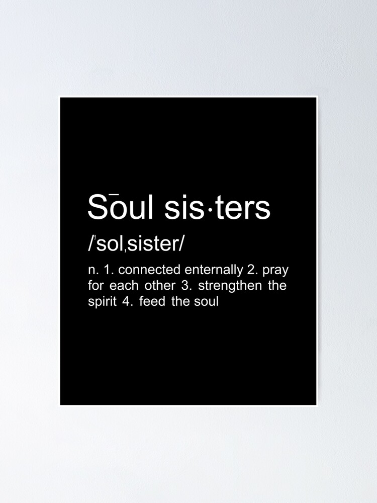 "Soul Sister Sol Sister Connected Enternally Definition " Poster for ...