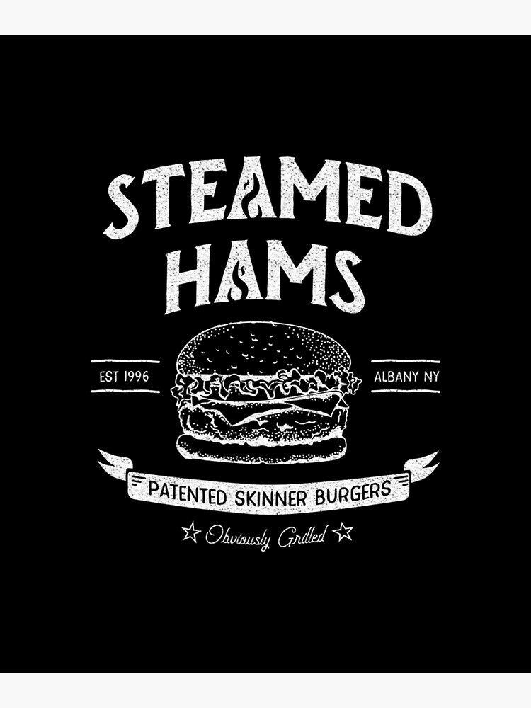 "Steamed Hams Funny meme Premium " Poster for Sale by HuyeenBe | Redbubble