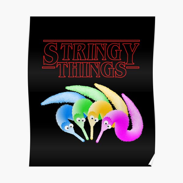"Stringy Things, Fuzzy Magic Worm on a String Meme Premium " Poster for ...