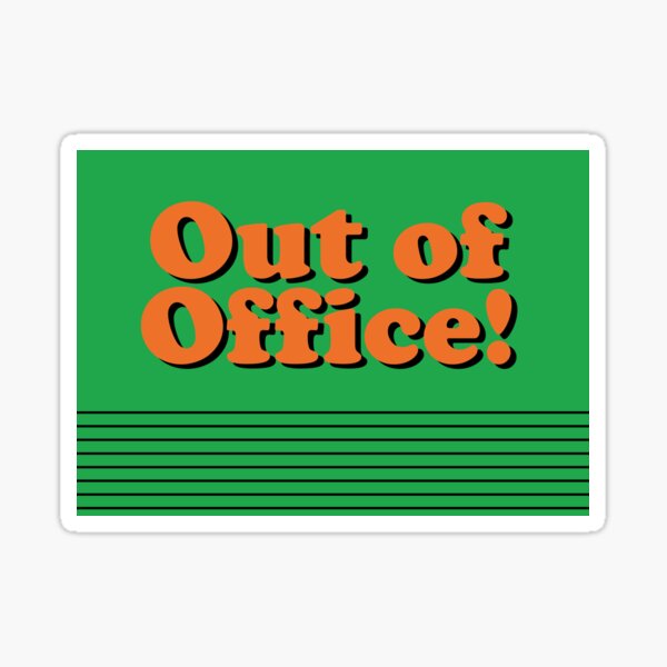 "Out of Office" Sticker for Sale by Filter85 | Redbubble