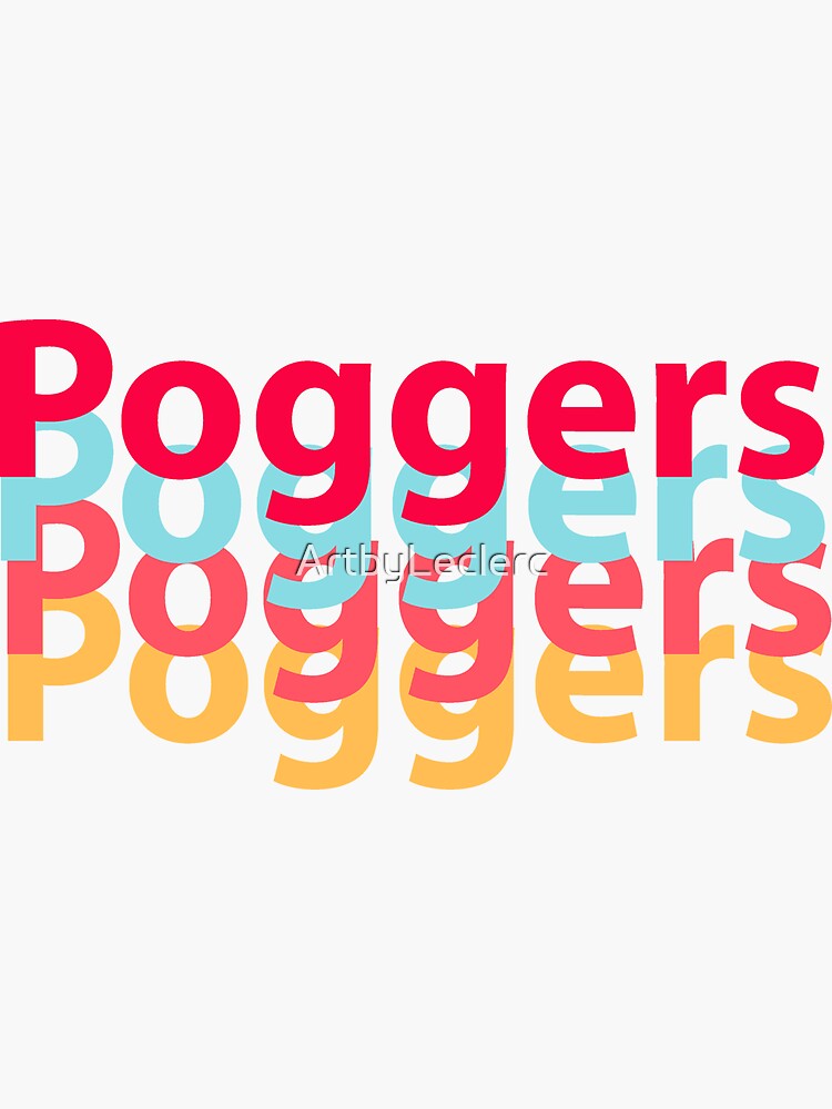"Poggers" Sticker for Sale by ArtbyLeclerc | Redbubble