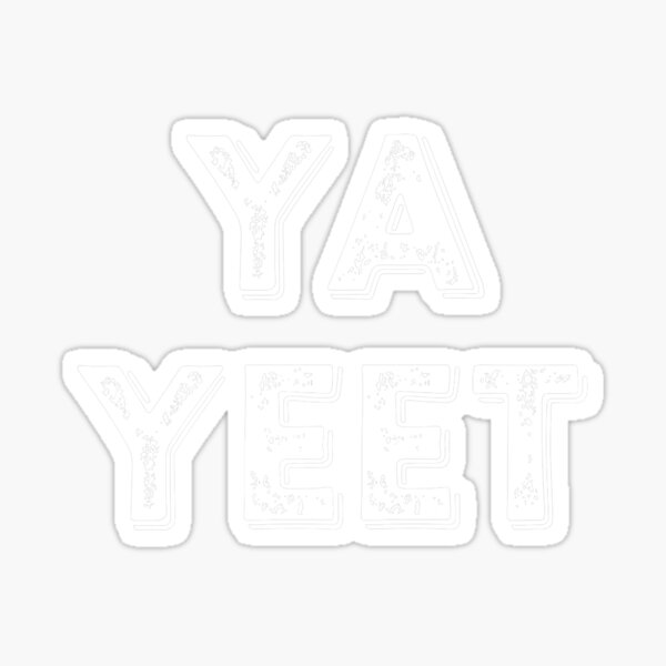 "Ya Yeet Funny Dank Meme" Sticker for Sale by CuahMag | Redbubble