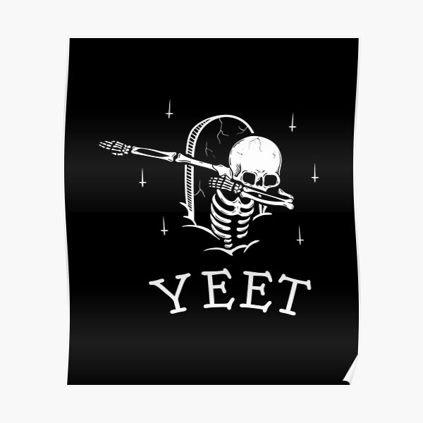 "Yeet Dab Meme - Skeleton Dab Pullover" Poster for Sale by CuahMag ...