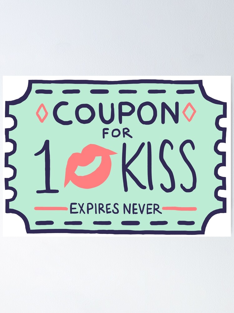"Coupon for One Kiss" Poster for Sale by bhosc | Redbubble
