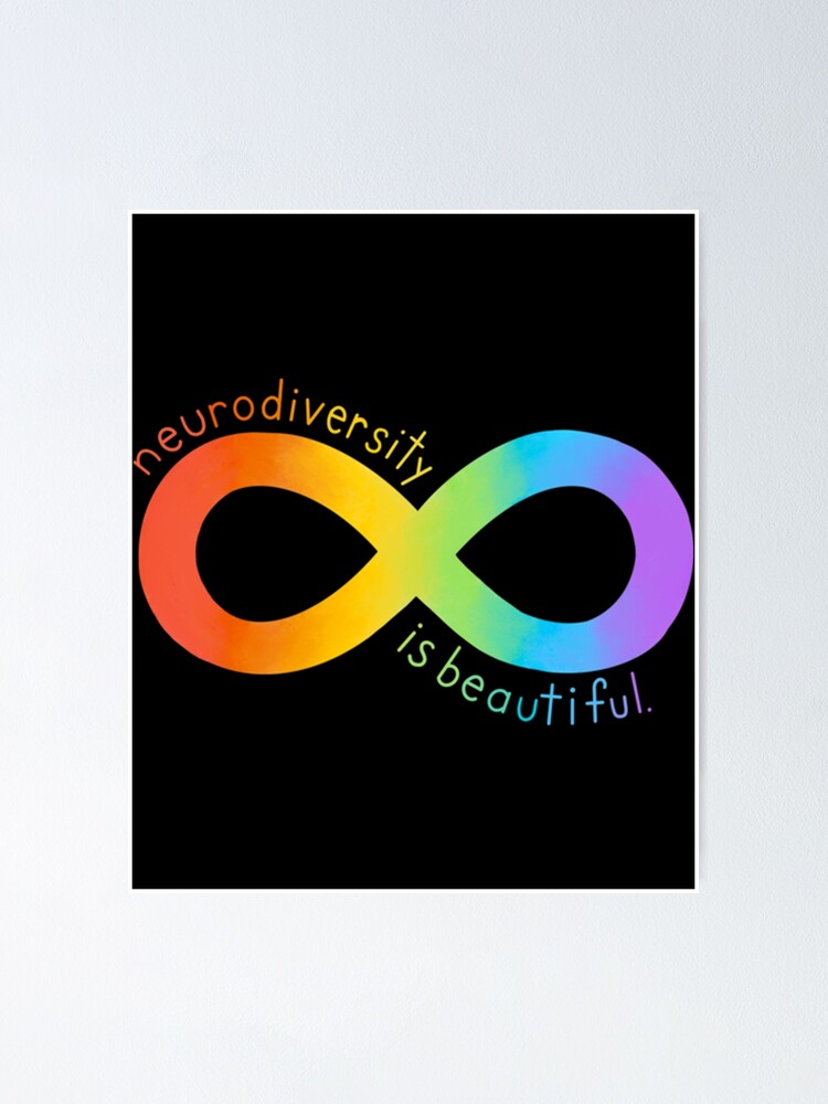 "Neurodiversity is Beautiful " Poster for Sale by SuriHanna | Redbubble