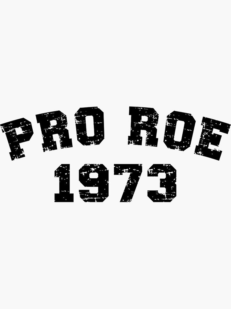 "1973 Pro Choice Pro Roe v Wade My Body My Choice " Sticker for Sale by ...