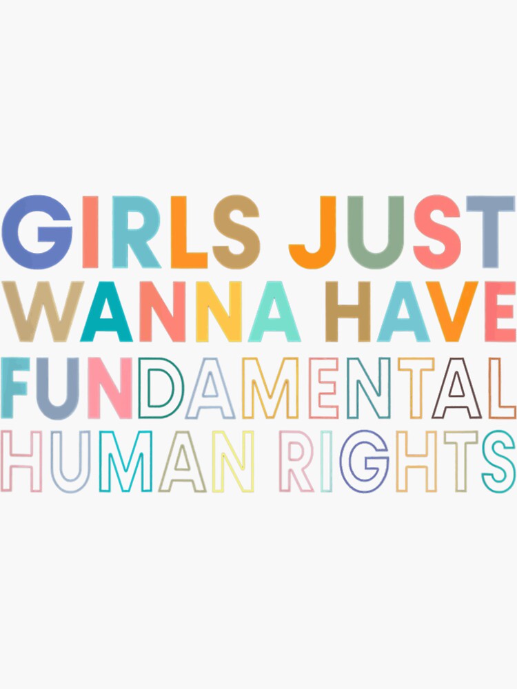 "Funny Girls Just Want to Have Fundamental Rights For Women " Sticker ...