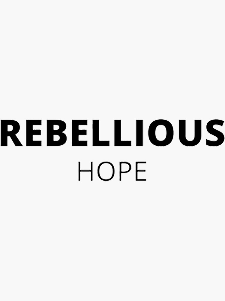 "Rebellious Hope (3)" Sticker for Sale by GeorgiaPri | Redbubble
