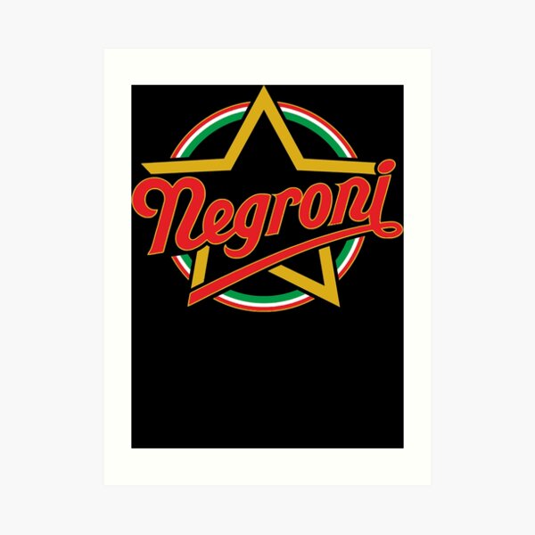 "Negroni Negroni Negroni Negroni Negroni Negroni Negroni" Art Print for ...