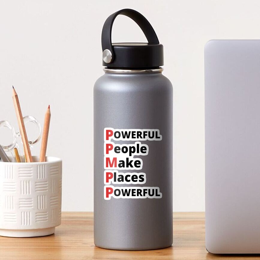 "Powerful People make places powerful " Sticker for Sale by LOJIQ ...