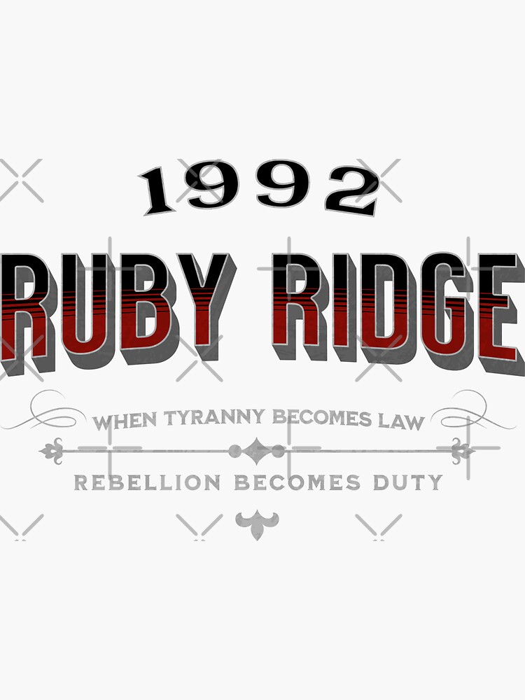 "Remember Ruby Ridge When Tyranny Becomes Law" Sticker for Sale by ...