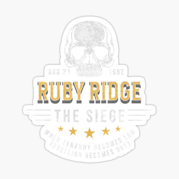 "Never Forget Ruby Ridge When Tyranny Becomes Law" Sticker for Sale by WarlordsofMars | Redbubble