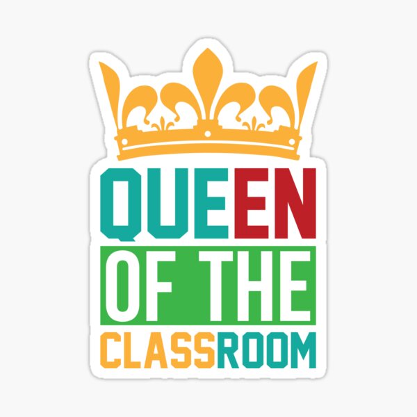 "Queen of the Classroom" Sticker for Sale by NordicShoppe | Redbubble