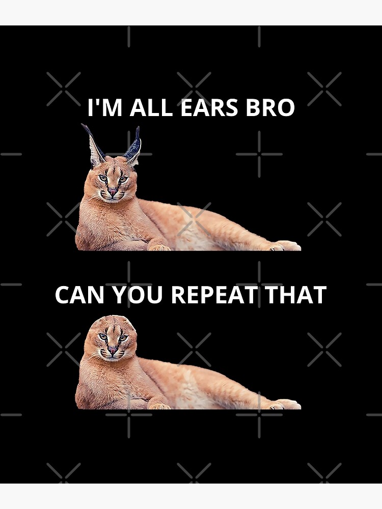 "Big Floppa, Funny Caracal Big Cat Meme, I'm all Ears Bro" Canvas Print ...