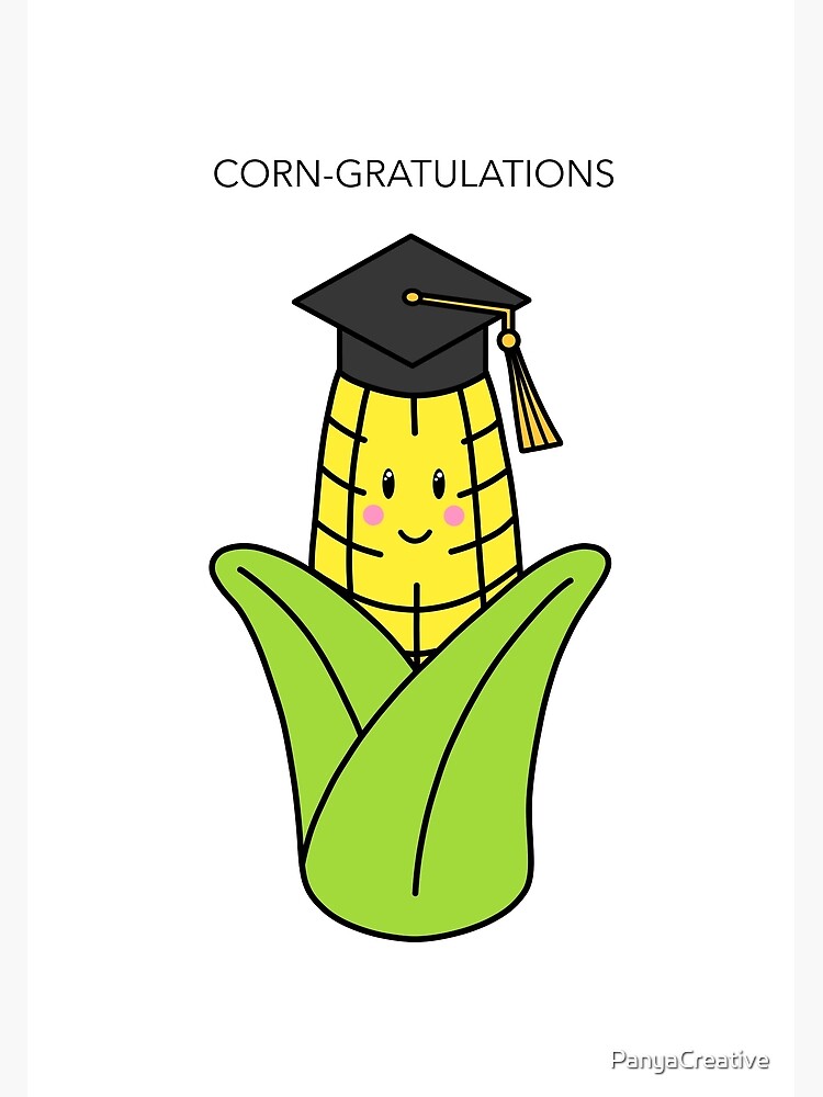 Póster «Graduación Corn-gratulations Pun» de PanyaCreative | Redbubble