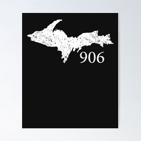 "906 Upper Peninsula Shirt Yooper Upper " Poster for Sale by Deol95 ...