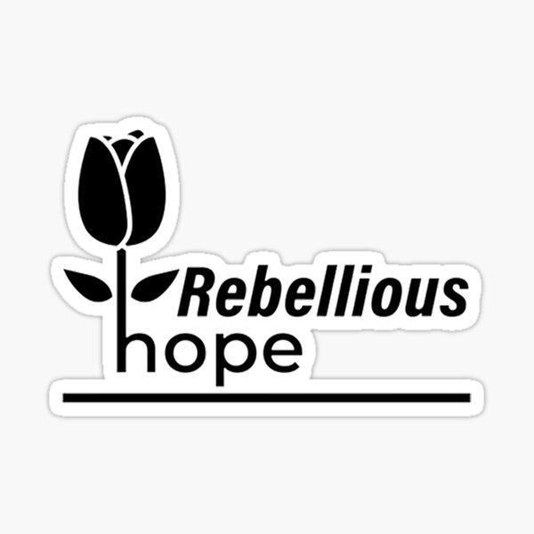 "Rebellious Hope " Sticker for Sale by GeorginaLawrenc | Redbubble