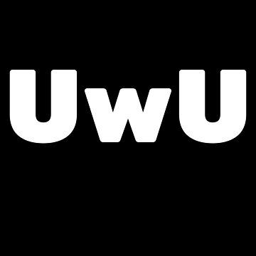 "UwU Emoticon" Art Print for Sale by PeoplesayDisign | Redbubble