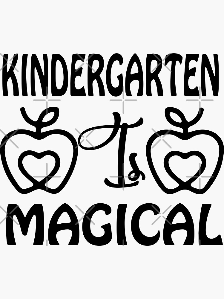 "Kindergarten Is Magical - Back To School" Sticker for Sale by ...