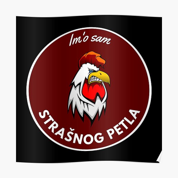 "Imo sam strašnog petla - Antianeira" Poster for Sale by Antianeira ...