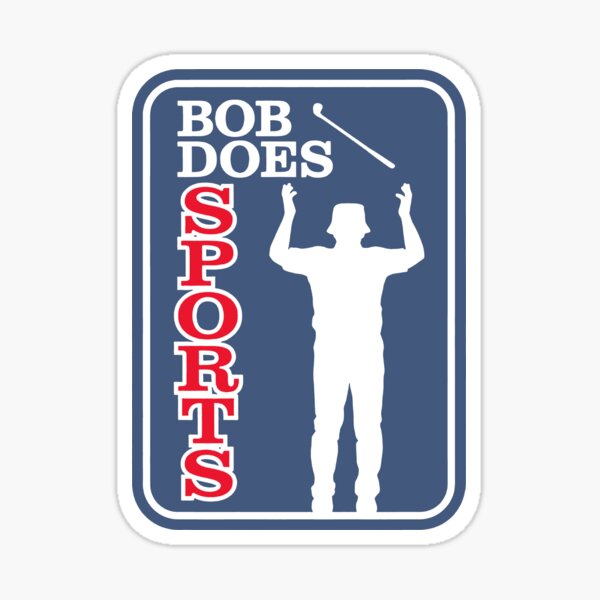 "Bob Does Sports Merch The Bobby Ob Shirt" Sticker for Sale by ...