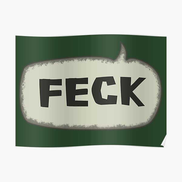"Feck - Speech Bubble" Poster by SolarCross | Redbubble