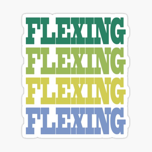 "FLEXING" Sticker for Sale by PropJoe | Redbubble